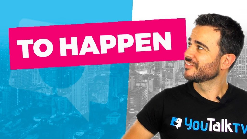 Cómo usar el verbo To Happen / verbo happen significado